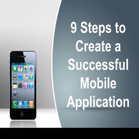 9 Steps To Create A Successful Mobile Application | PPT | Computer Software and Applications ...