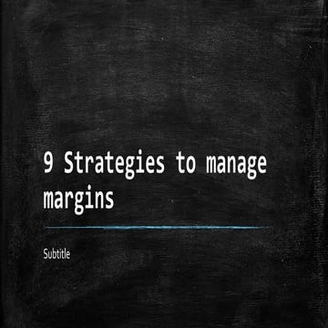 9 strategies to manage margins | PPTX
