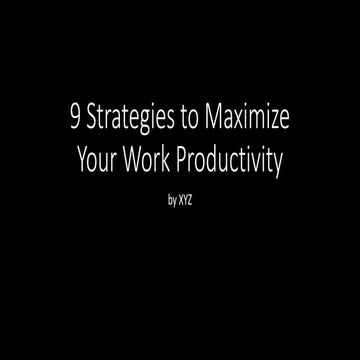 9 Strategies To Maximize Your Work Productivity Ppt 