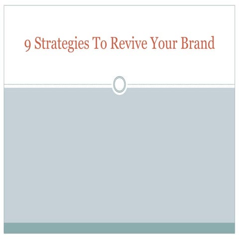 9 strategies to revive your brand | PPTX