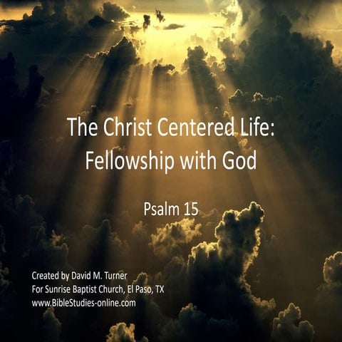 The Christ Centered Life (Part 10): Fellowship With God | PDF