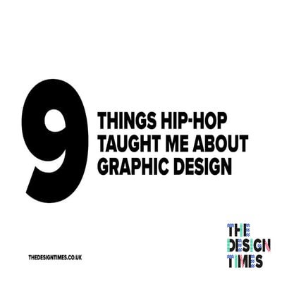9 Things Hip Hop taught me about Graphic Design | PPT