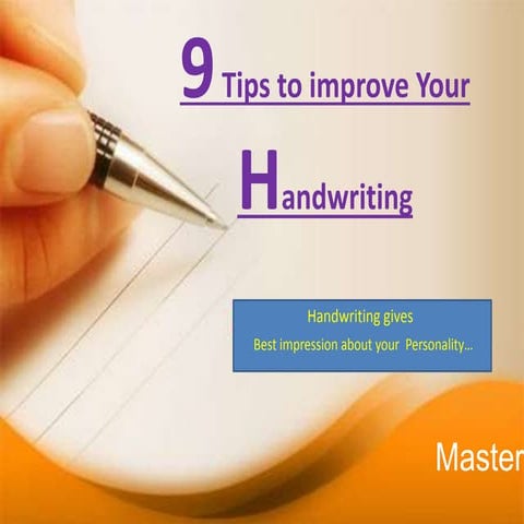 9 Tips To Improve Your Handwriting | PPTX