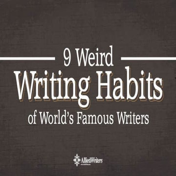 9 Weird Writing Habits of World's Famous Writers | PDF