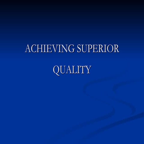 Achieving Superior Quality | PPT