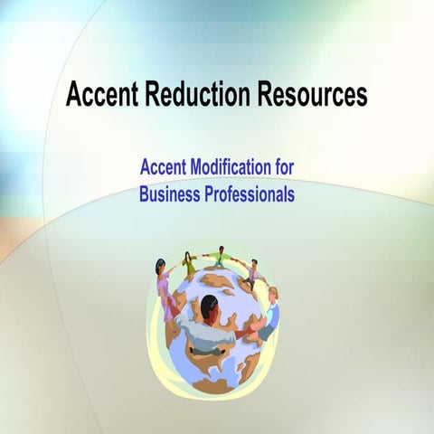 Accent Reduction Resources Ppt