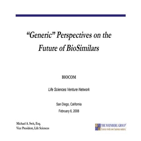 Michael Swit -- Perspectives on the Future of Generic Biologics | PPT
