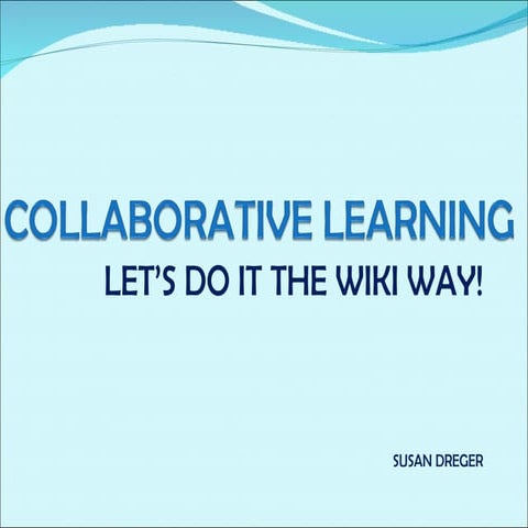 Collaborative Learning The Wiki Way | PPT