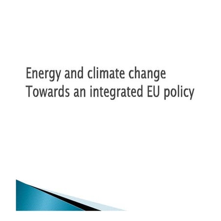Energy Climate Change Towards An Integrated Eu Policy | PDF
