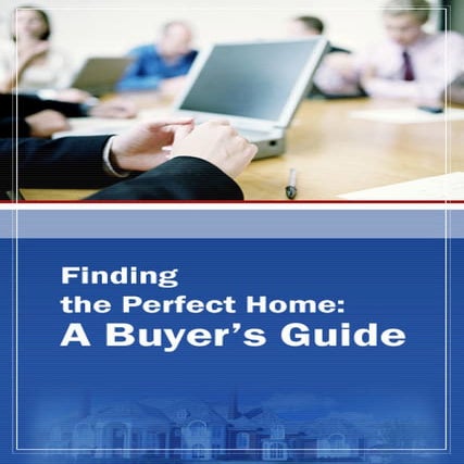Finding The Perfect Home A Buyers Guide | PDF | Home Financing ...