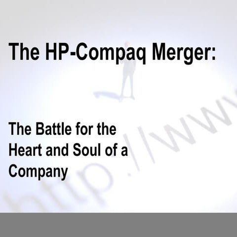 Hewlwtt - Packard - Compaq: The Merger | PDF