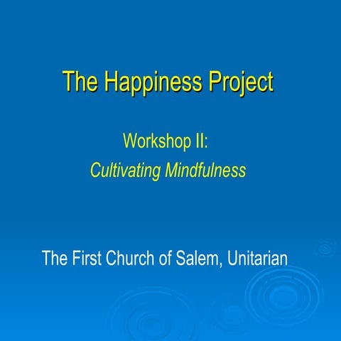 Happiness Workshop II Mindfulness | PPT