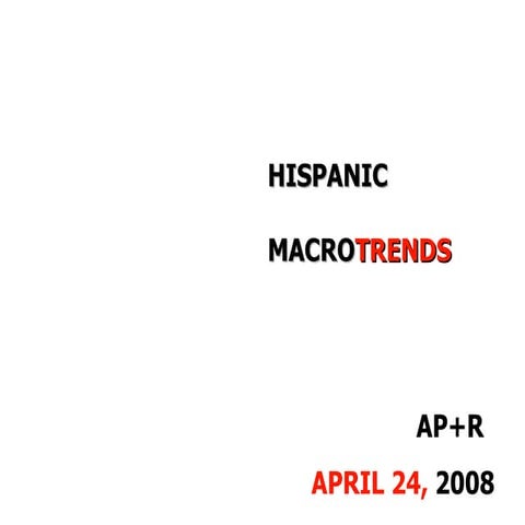 Hispanictrends2008slideshare | PPT