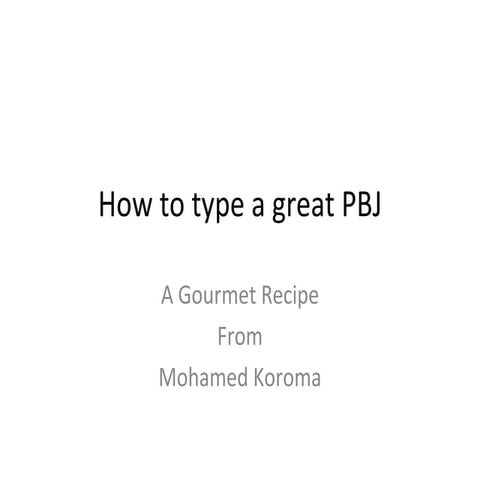 How To Type A Great Pbj | PPT