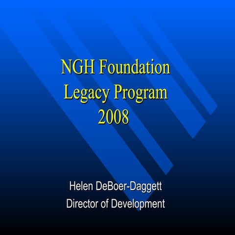 Ngh Foundation Legacy Program Jan 2008 | PPT