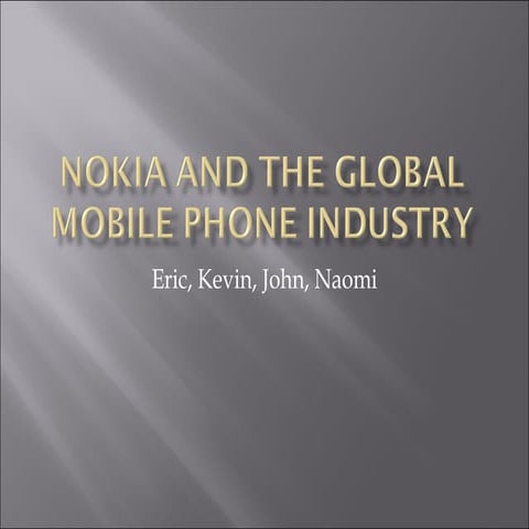 Nokia And The Global Mobile Phone Industry | PPT | Telecommunications ...
