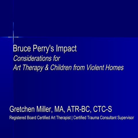 Bruce Perry's Impact: Considerations for Art Therapy & Children from ...