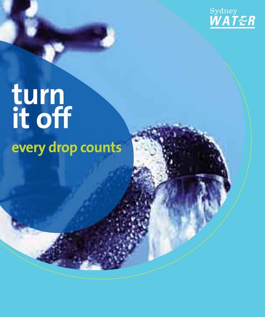 Sydney Water Turn It Off Every Drop Counts | PDF Sydney Water Turn It Off Every Drop Counts | PDF