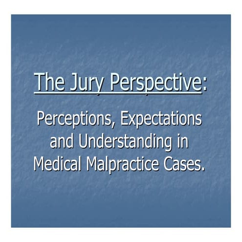 The Jury Perspective Perceptions Expectations And Understanding In ...