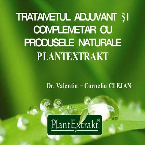 Tratamentul Adjuvant Si Complementar Cu Produsele Plantextrakt | PPT