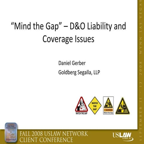 "Mind the Gap" - Direct & Officers Liability and Coverage Issues | PPT