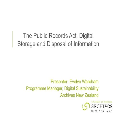 The Public Records Act, Digital Storage and Disposal of Information ...