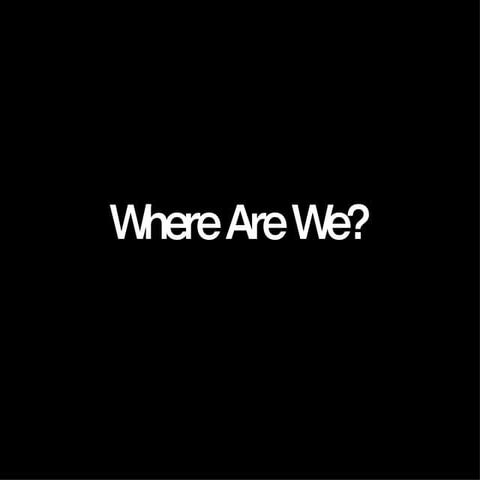 Where Are We | PPT