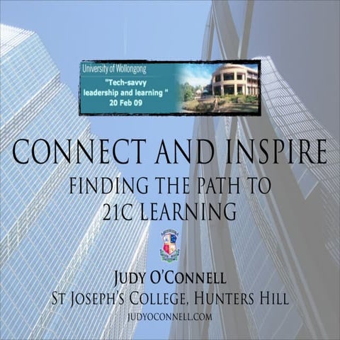 Connect and Inspire: Finding the path to 21st century learning | PDF