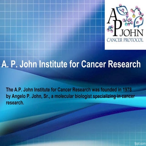 A.p. john institute for cancer research | PPT