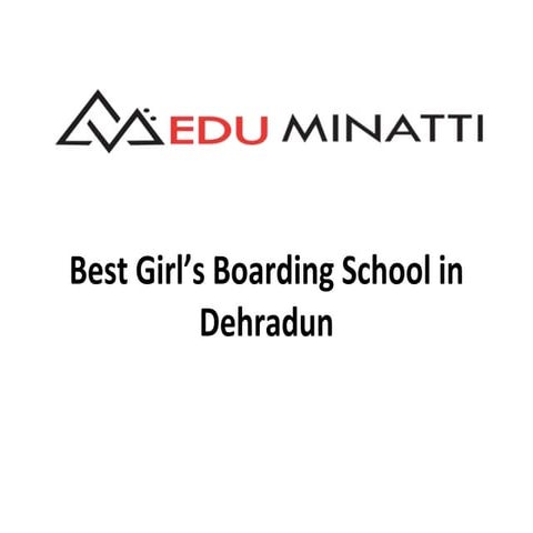 Best Girl’s Boarding School in Dehradun | PPT