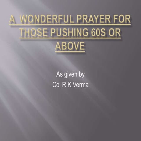A wonderful prayer for those pushing 60s or above | PPTX