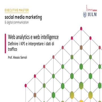 Strategie e tecniche di web analytics e behavioural targeting: definire i KPI e interpretare i ...