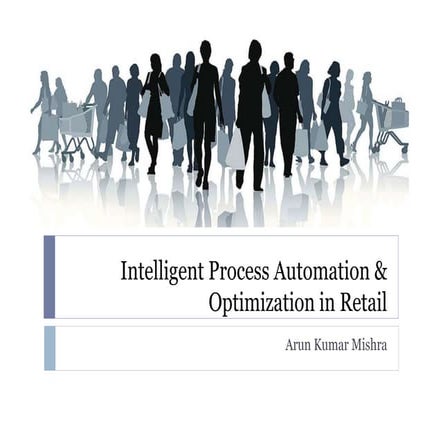A.intelligent process automation & optimization in retail(with ...