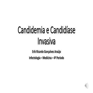 Candidemia e Candidíase Invasisa - Infectologia - Universidade Estadual ...