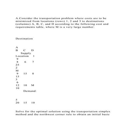 A.Consider the transportation problem where costs are to be minimi.docx