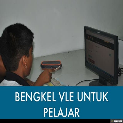 BENGKEL VLE UNTUK PELAJAR 1K | PPT