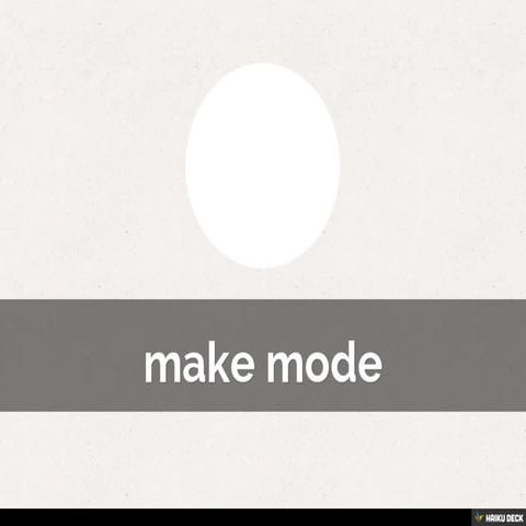 make mode | PPT