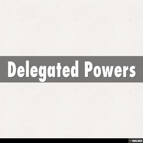 Delegated Powers | PPT