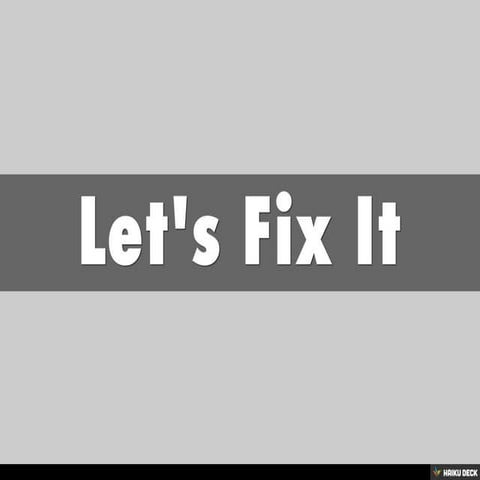 Let's Fix It | PPT