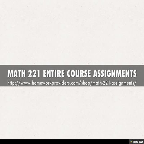 MATH 221 ENTIRE COURSE ASSIGNMENTS | PPT