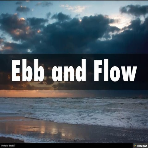 Ebb and Flow | PPT