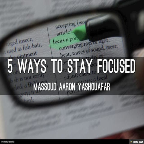 5 Ways to Stay Focused | PDF