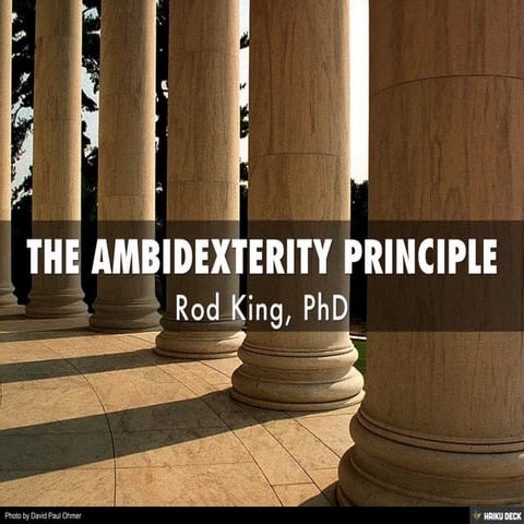 THE AMBIDEXTERITY PRINCIPLE: Relentlessly Pursue Ideal Win-Win ...