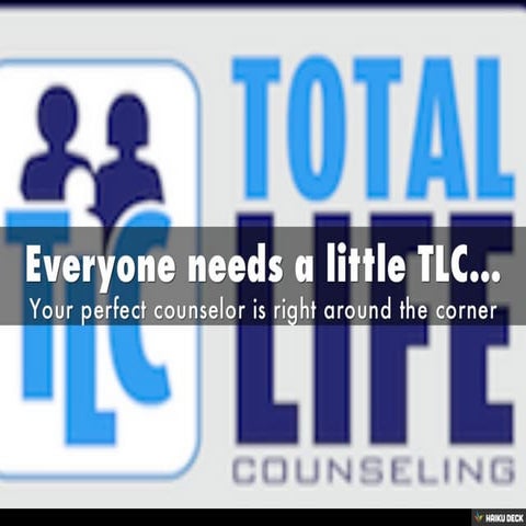Everyone needs a little TLC... | PPT