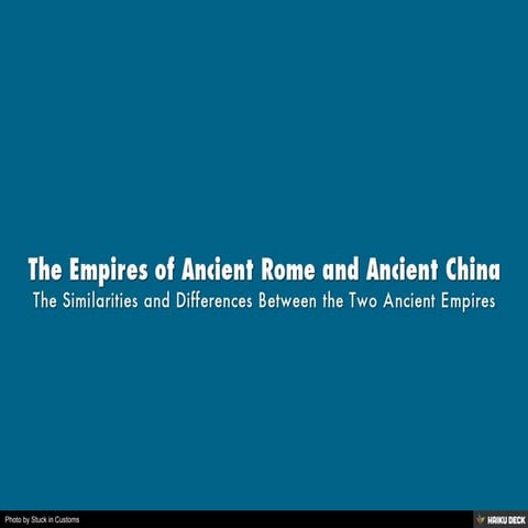 The Empires of Ancient Rome and Ancient China | PDF
