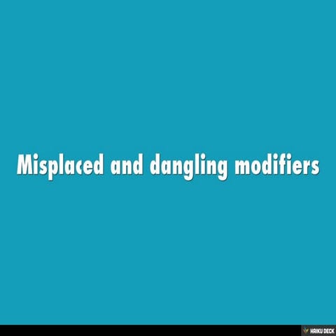 Misplaced and dangling modifiers | PPT