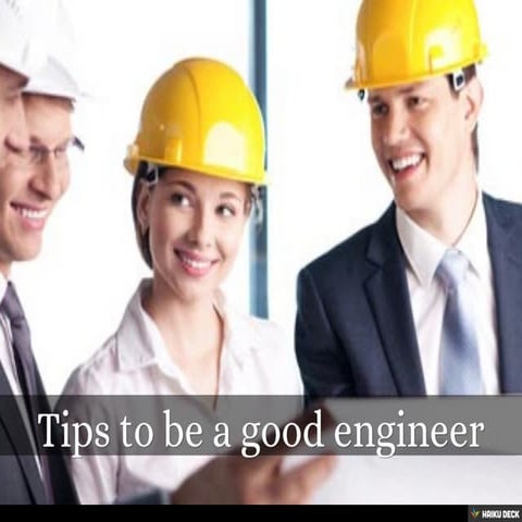 Tips to be a good engineer | PDF