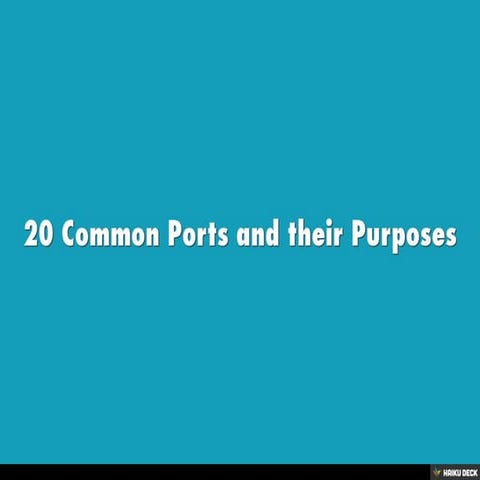 20 common port numbers and their purposes | PPTX