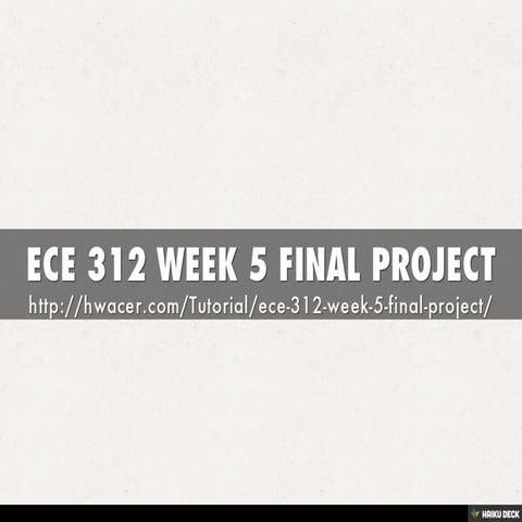 ECE 312 WEEK 5 FINAL PROJECT | PDF