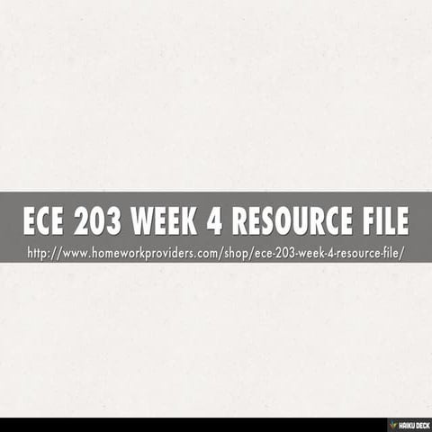 ECE 203 WEEK 4 RESOURCE FILE | PPT